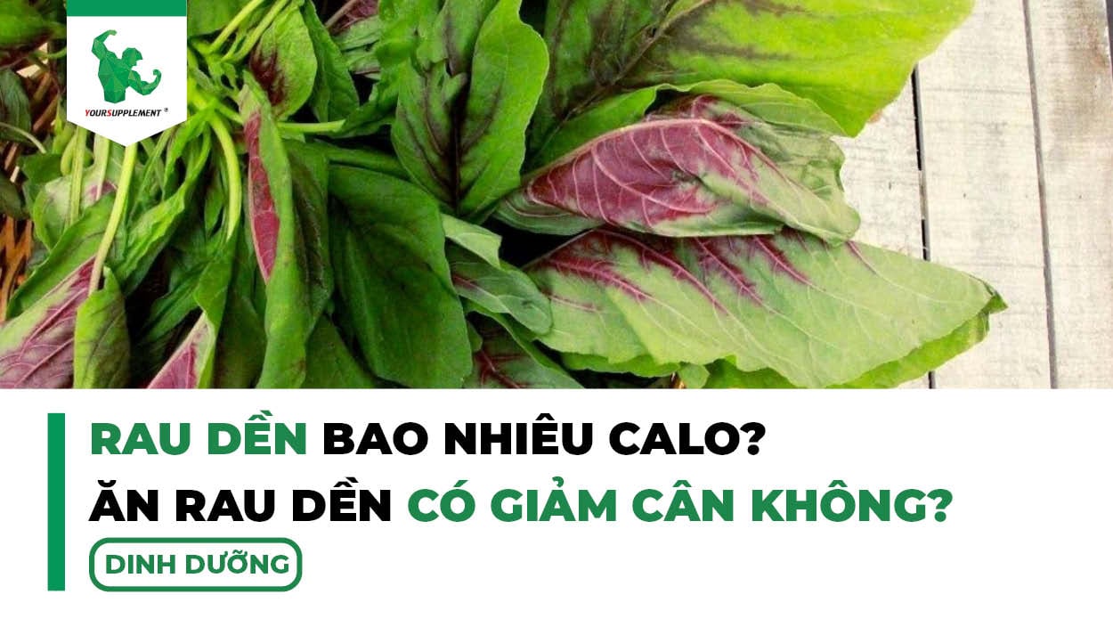 Rau Dền Bao Nhiêu Calo? Ăn Rau Dền Có Giảm Cân Không?
