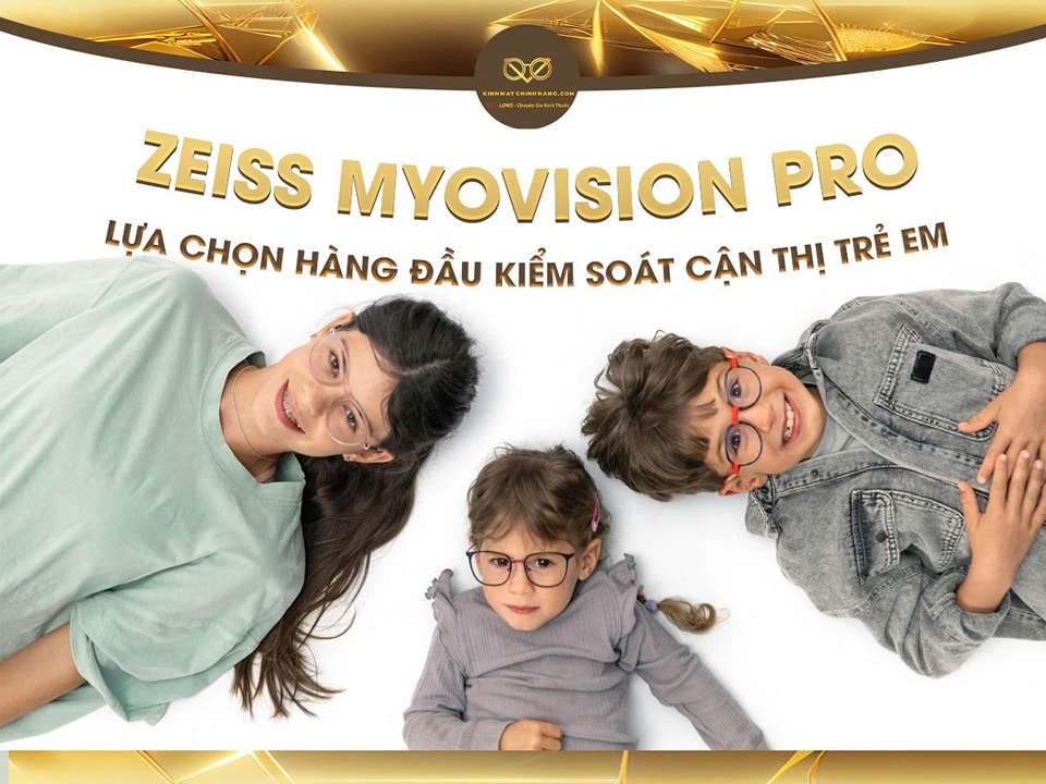 ZEISS MyoVision Pro - LỰA CHỌN HÀNG ĐẦU KIỂM SOÁT CẬN THỊ TRẺ EM – VIỆT ...