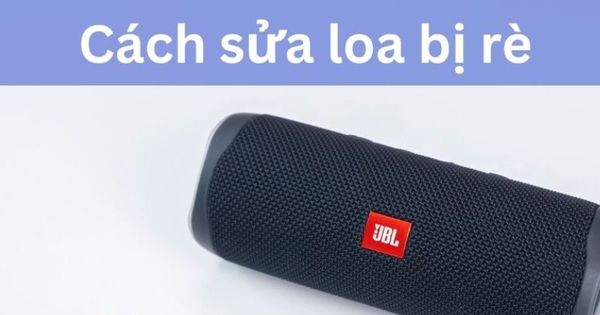 Nguyên nhân khiến loa bị rè là gì? Khắc phục điều này ra sao?