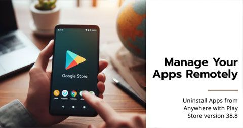 Người dùng Android có thể gỡ ứng dụng từ xa nhờ phiên bản Goolge Play