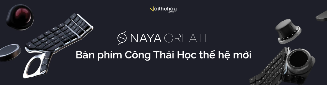Bàn phím công thái học Naya Create – Vài Thứ Hay