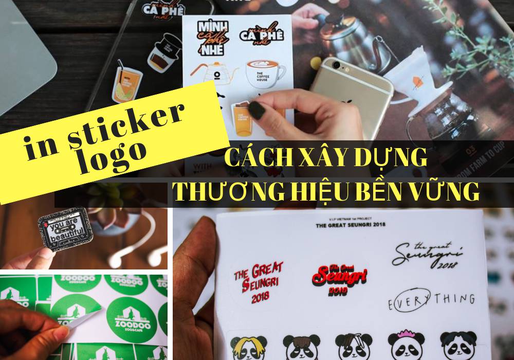 In sticker, logo cho doanh nghiệp - Cách xây dựng thương hiệu bền vững ...
