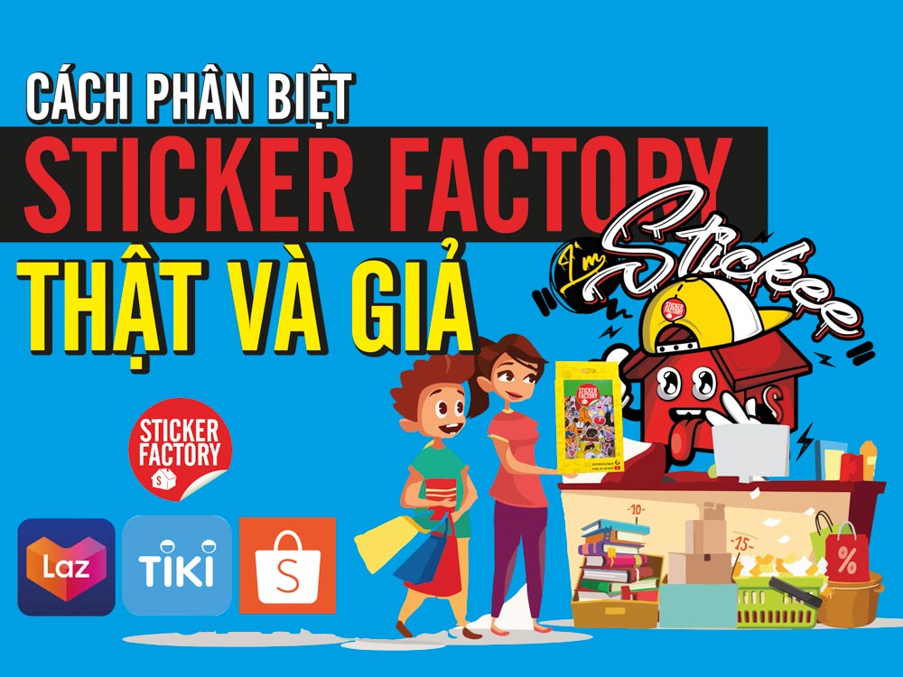 Cách phân biệt Sticker Factory thật và giả
