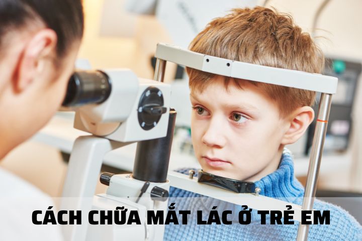 4 cách chữa mắt lác ở trẻ em hiệu quả mà các mẹ nên biết