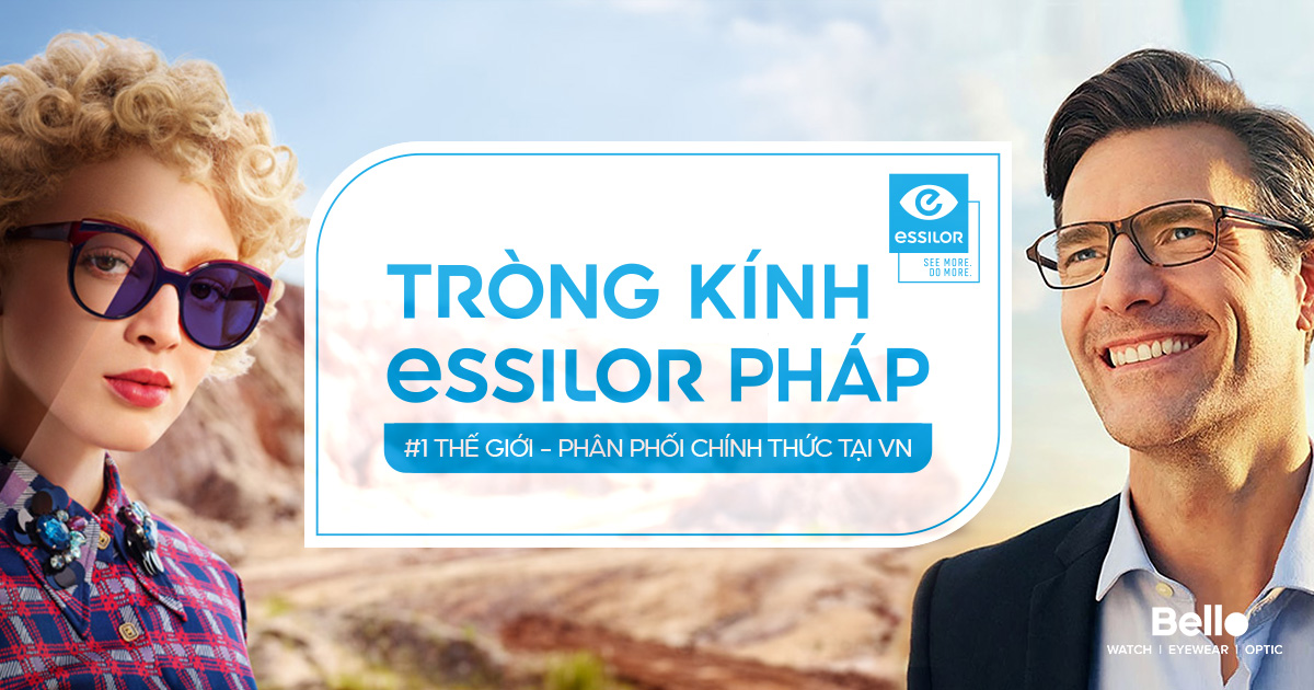 Trung Tâm Công Nghệ Mắt Kính, Tròng Kính Essilor - Bello Eyewear