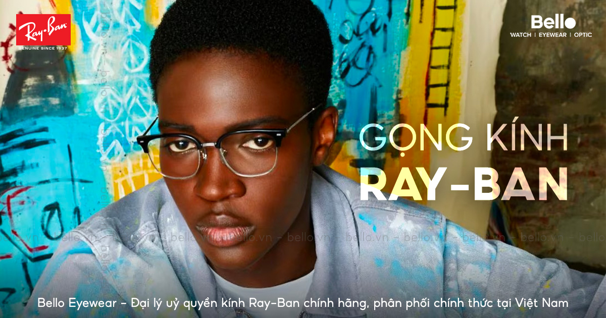 Gọng Kính Ray-Ban – Bello HN & TP.HCM