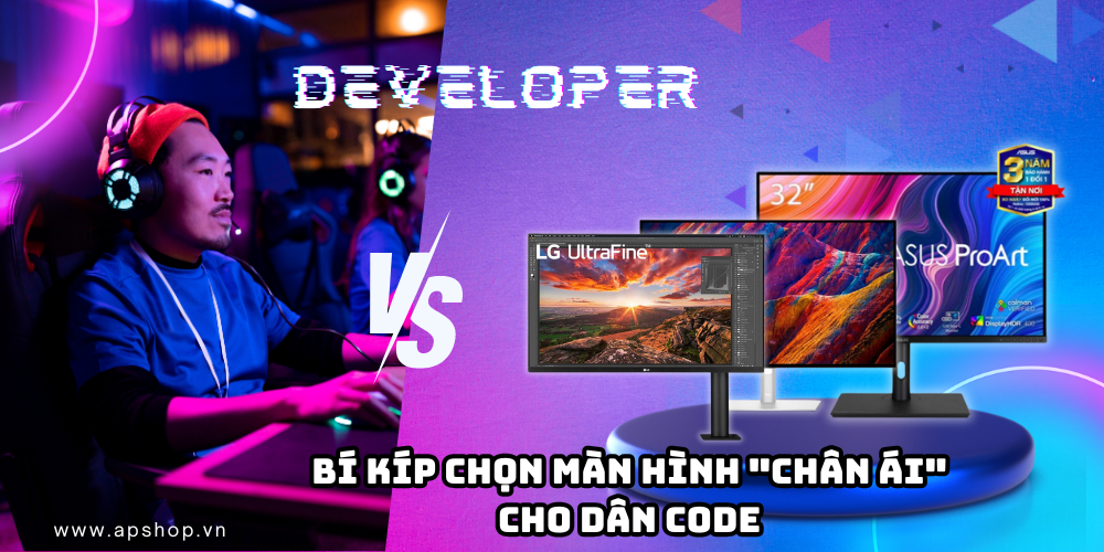 Màn hình nào dành cho lập trình viên? Bí kíp chọn màn hình "chân ái" c ...