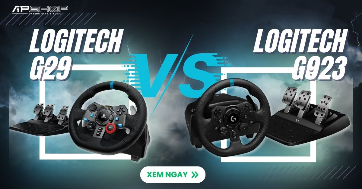 Vô lăng Logitech G29 vs G923: Lựa chọn nào cho bạn? – APSHOP.VN