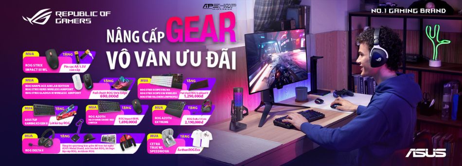 Nâng cấp Gear - Nhận ngay quà chất cùng ASUS ROG – APSHOP.VN