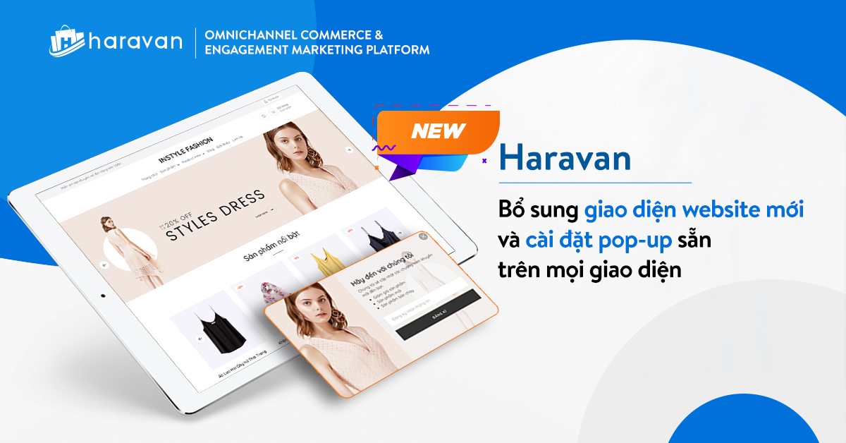 Haravan bổ sung giao diện website mới và cài đặt pop-up sẵn trên mọi g
