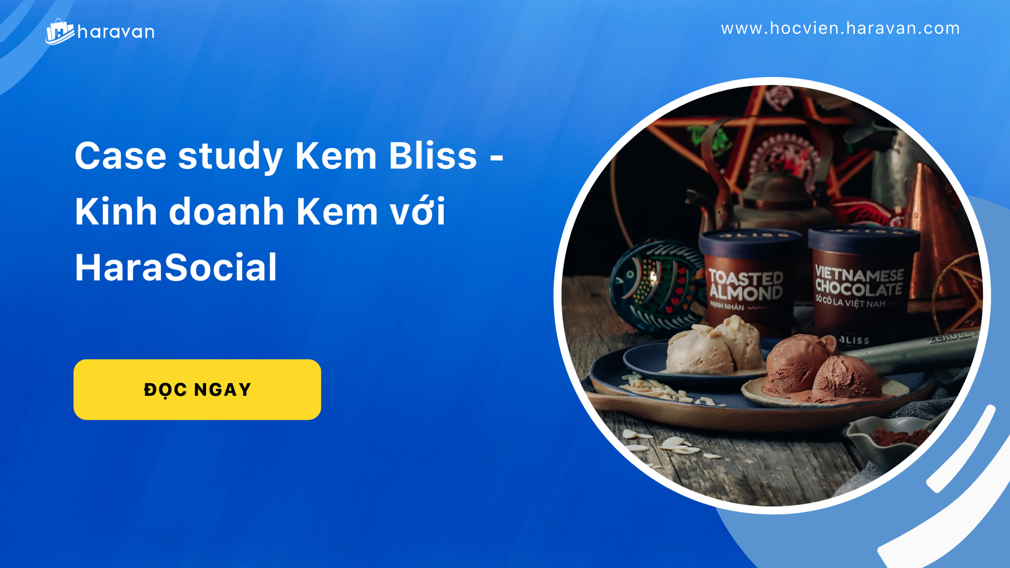 Case study Kem Bliss - Kinh doanh Kem với HaraSocial