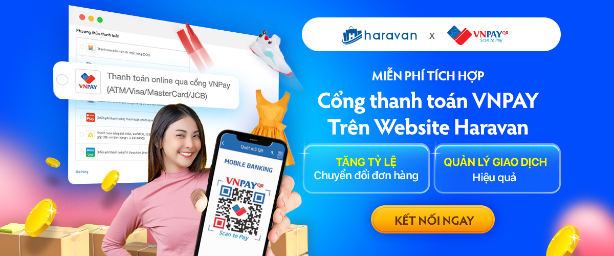Miễn Phí Tích Hợp Cổng Thanh Toán VNPAY Trên Website Haravan
