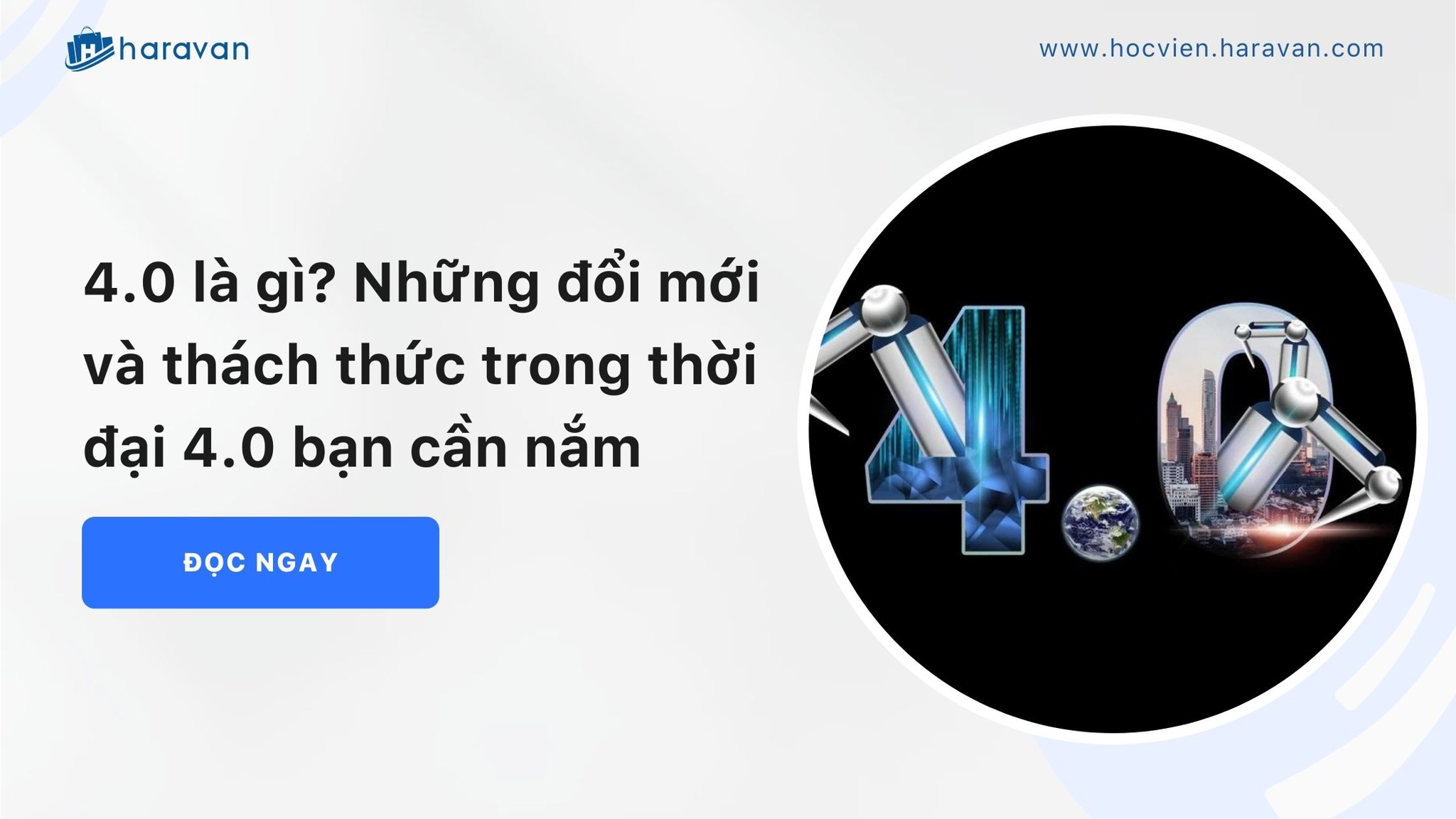 4.0 là gì? Những đổi mới và thách thức trong thời đại 4.0 bạn cần nắm