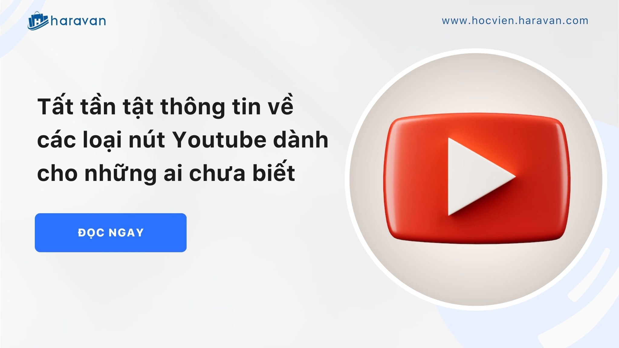 Tất tần tật thông tin về các loại nút Youtube cho những ai chưa biết