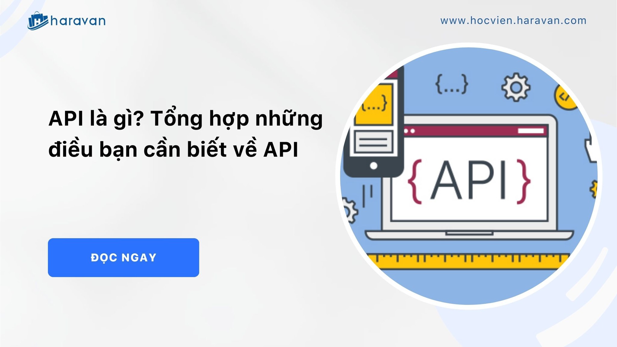 API là gì? Tổng hợp những điều bạn cần biết về API