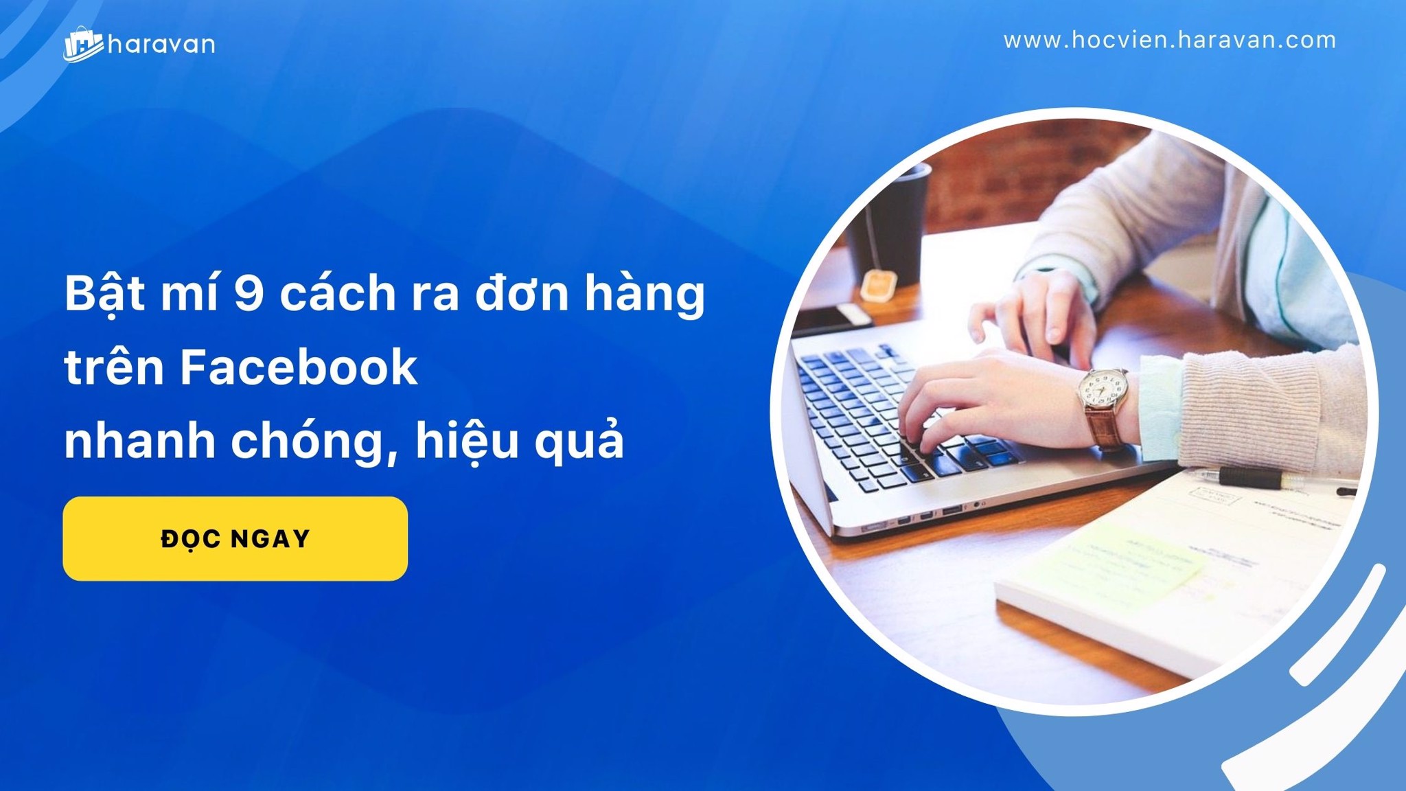 Bật mí 9 cách ra đơn hàng trên Facebook nhanh chóng, hiệu quả