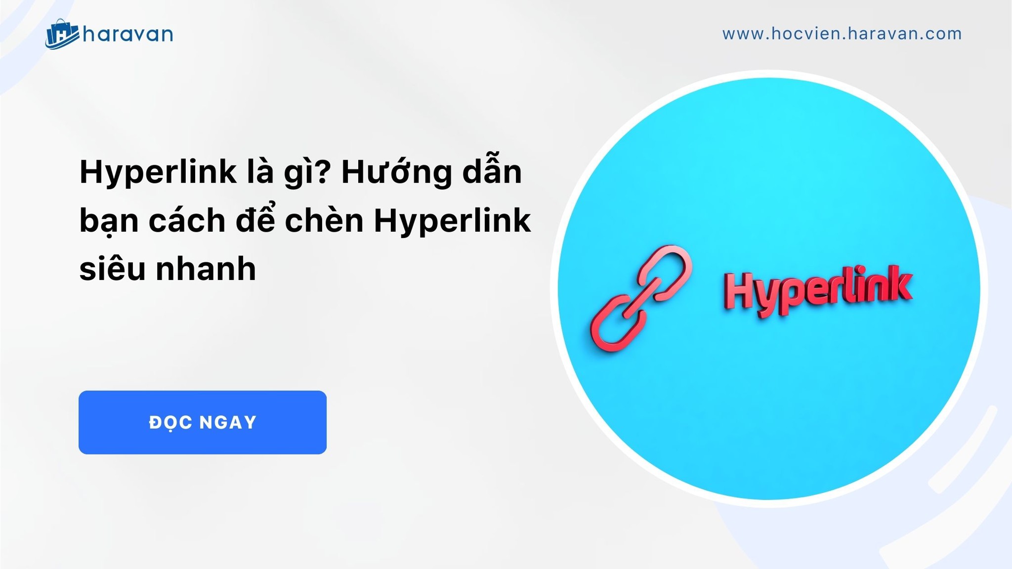 Hyperlink là gì? Hướng dẫn bạn cách để chèn Hyperlink siêu nhanh