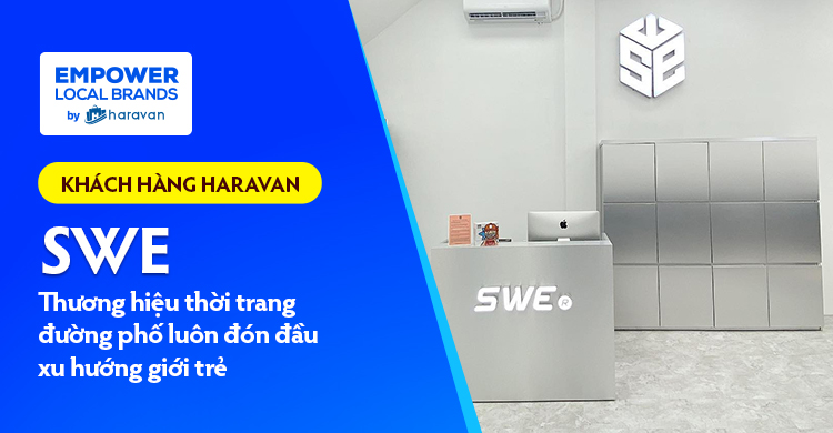 SWE - Thương hiệu thời trang đường phố luôn đón đầu xu hướng giới trẻ