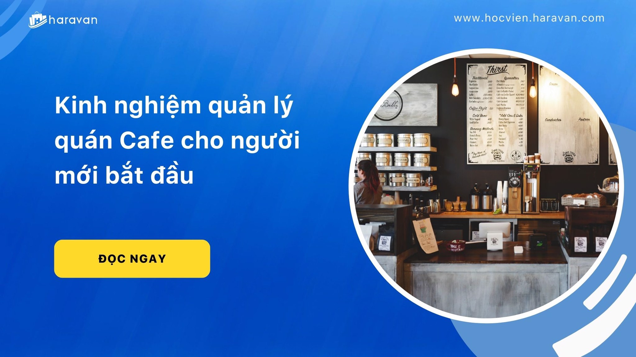 Kinh nghiệm quản lý quán Cafe cho người mới bắt đầu