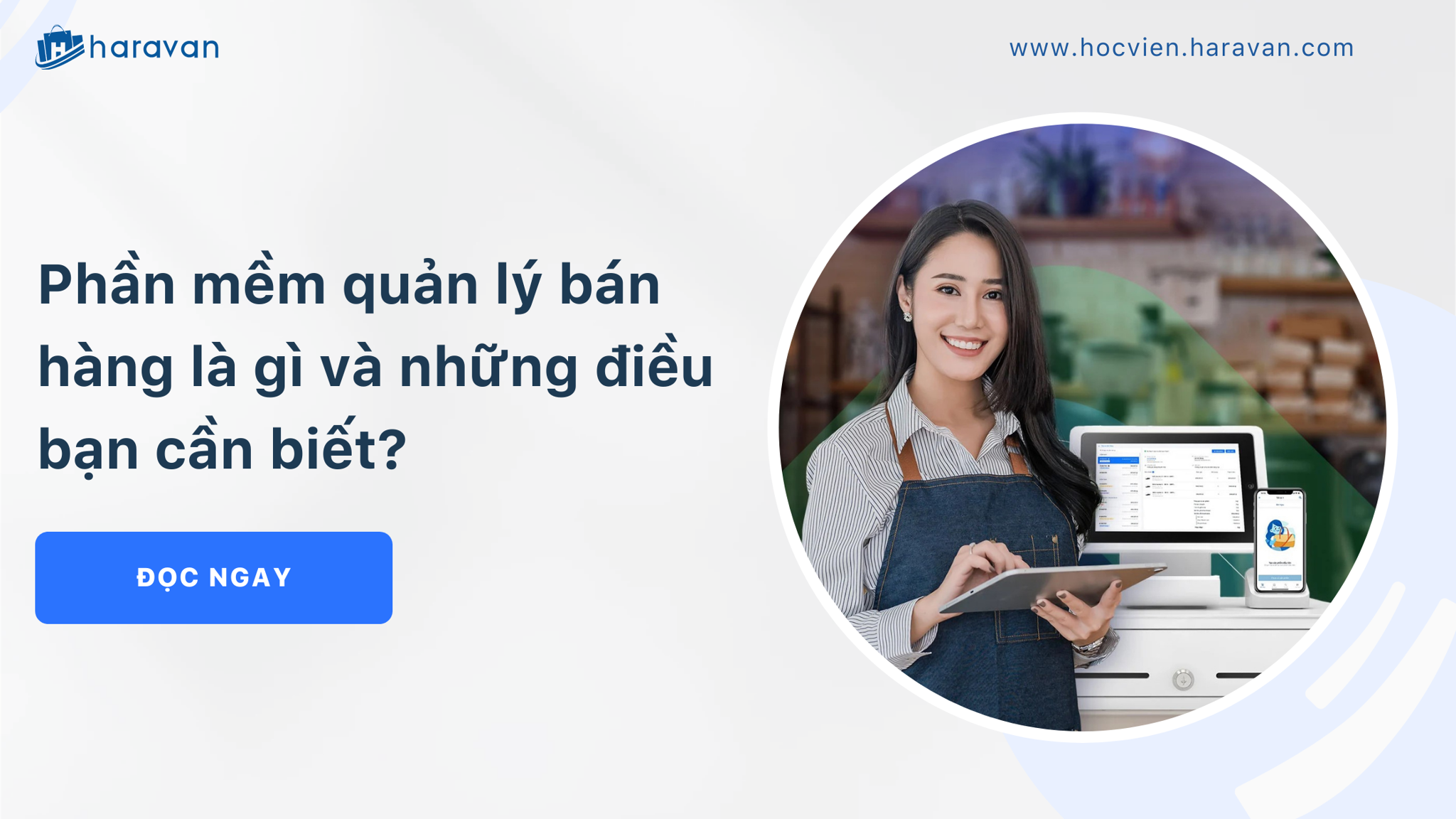 Top 10 phần mềm quản lý bán hàng tốt nhất hiện nay - Haravan