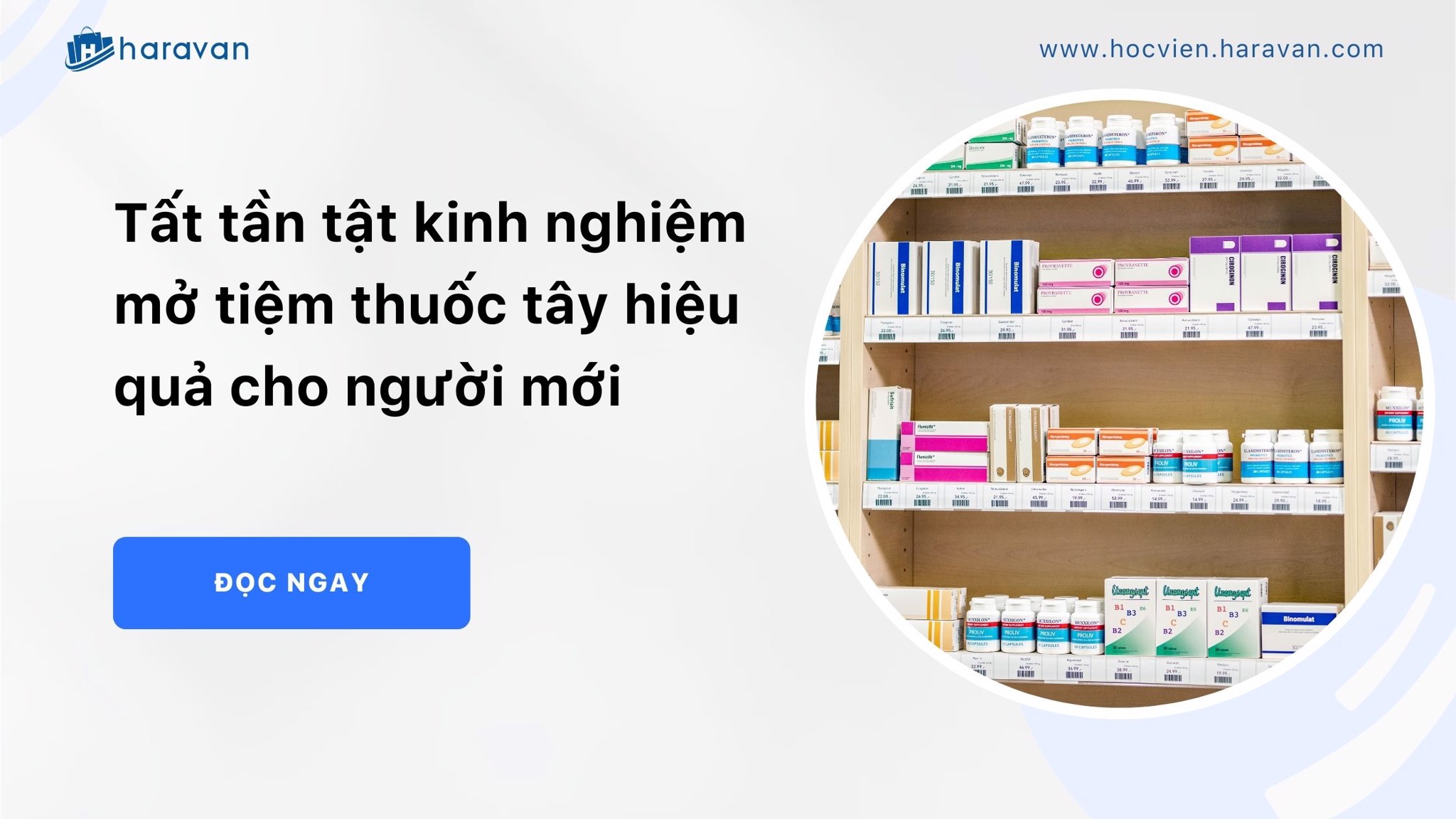 Tất tần tật kinh nghiệm mở tiệm thuốc tây hiệu quả cho người mới