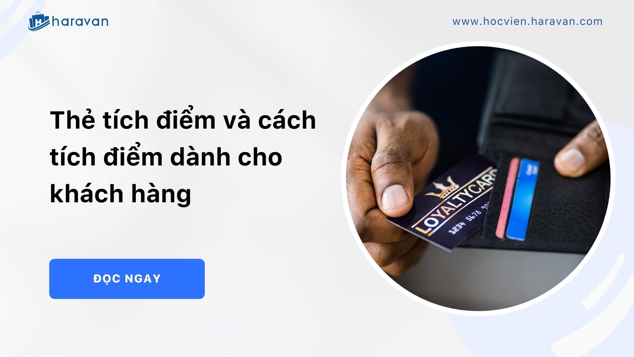 8 lợi ích của thẻ tích điểm, gợi ý phần mềm tích điểm - Haravan