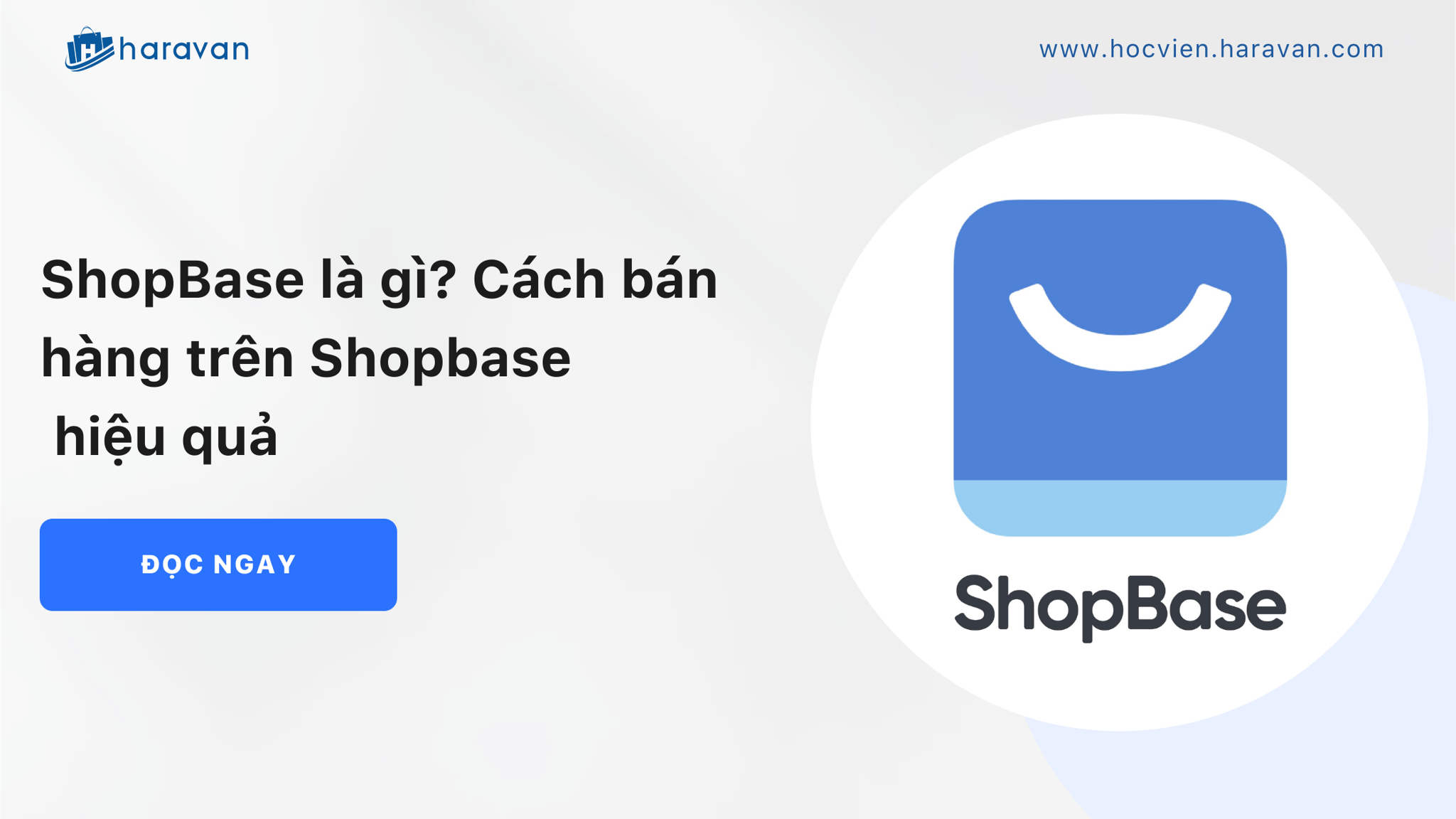 ShopBase là gì? Cách bán hàng trên Shopbase hiệu quả