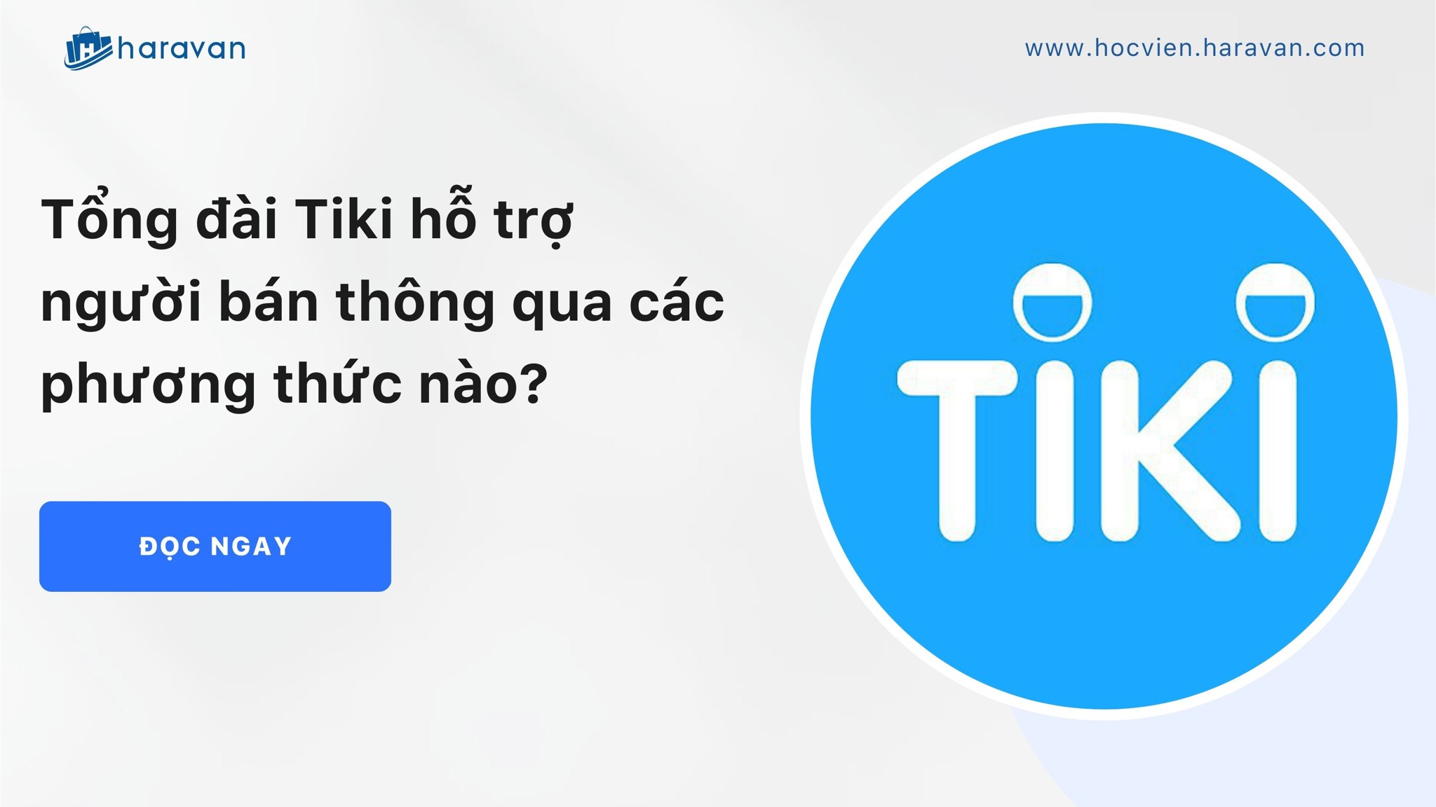 Tổng đài Tiki hỗ trợ người bán thông qua các phương thức nào?