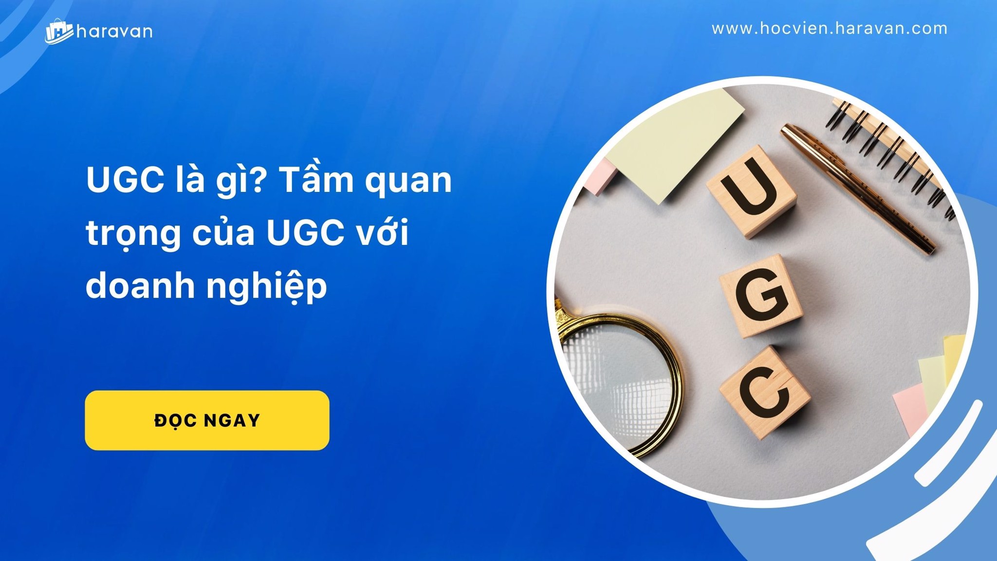 UGC là gì? Tầm quan trọng của UGC với doanh nghiệp hiện nay