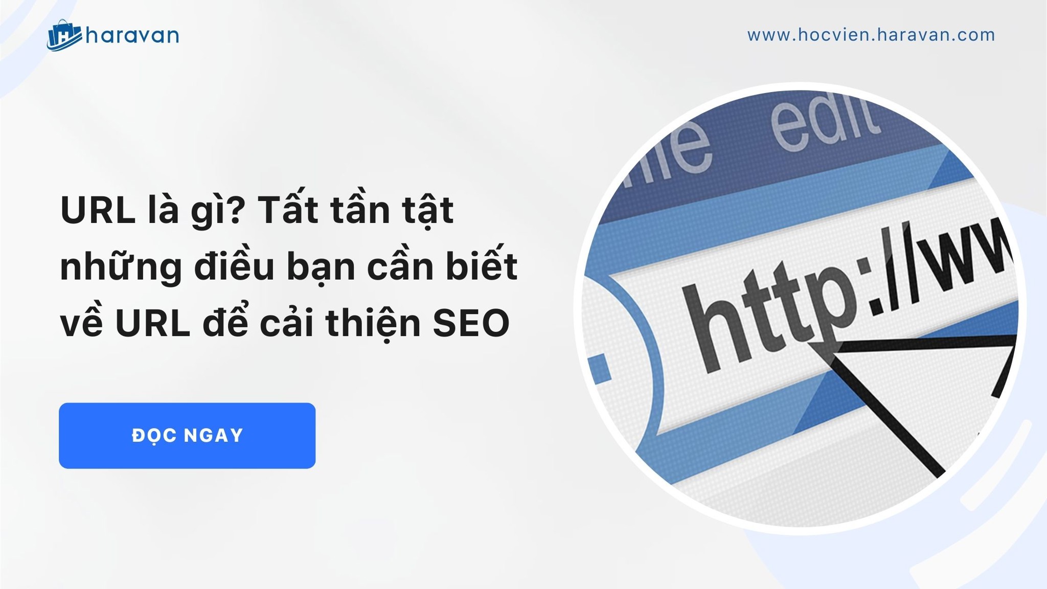 URL là gì? Tất tần tật những điều bạn cần biết về URL để cải thiện SEO