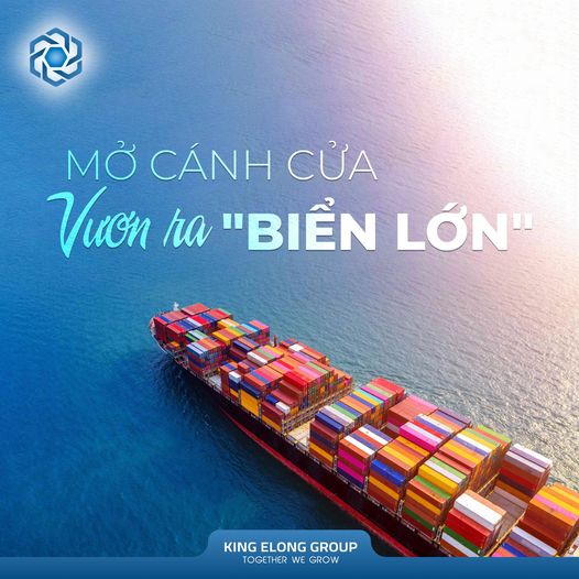 KING ELONG GROUP – OPEN THE DOOR TO THE "BIG SEA" – Kingelong Việt Nam