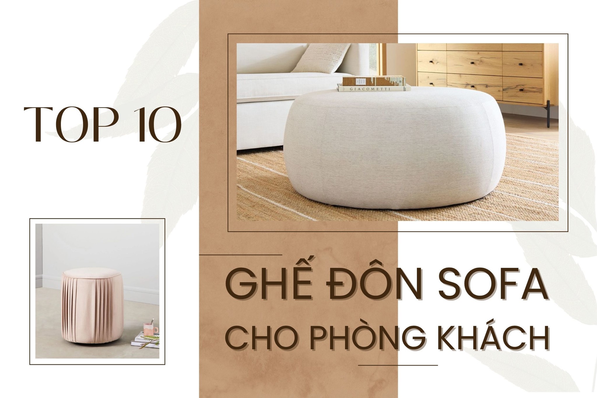 Top 10 mẫu ghế đôn sofa đẹp cho phòng khách nhà bạn