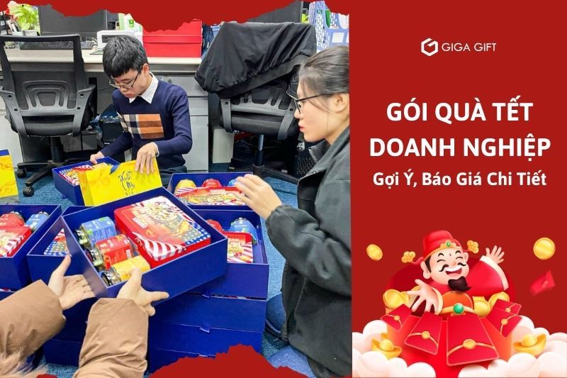 Gói Quà Tết Doanh Nghiệp: Gợi Ý, Báo Giá Chi Tiết – Giga Gift
