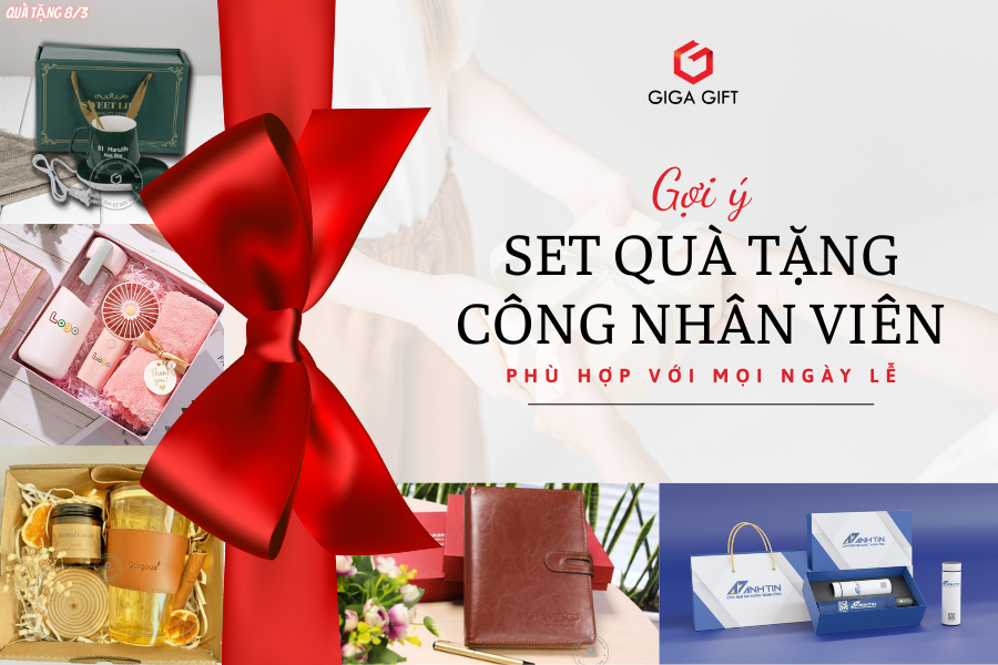 Gợi Ý Set Quà Tặng Công Nhân Viên Phù Hợp Với Mọi Ngày Lễ – Giga Gift