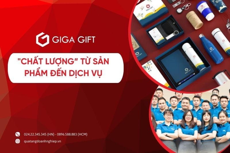 Quà Tặng Doanh Nghiệp Giga Gift - "Chất Lượng” Từ Sản Phẩm Đến Dịch Vụ