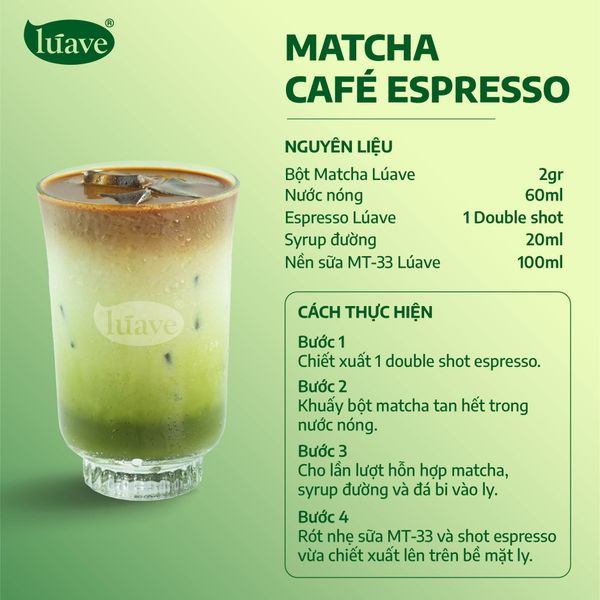 CÔNG THỨC PHA CHẾ MATCHA CAFE ESPRESSO – CHi Gourmet Store