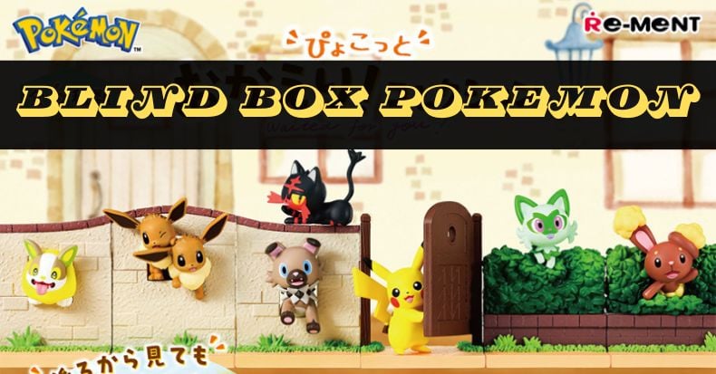 Top 5 Blind box Pokemon cưng xĩu mà bạn không nên bỏ qua – nShop - Game ...