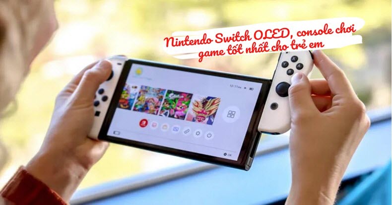 Nintendo Switch OLED, console chơi game tốt nhất cho trẻ em – nShop ...