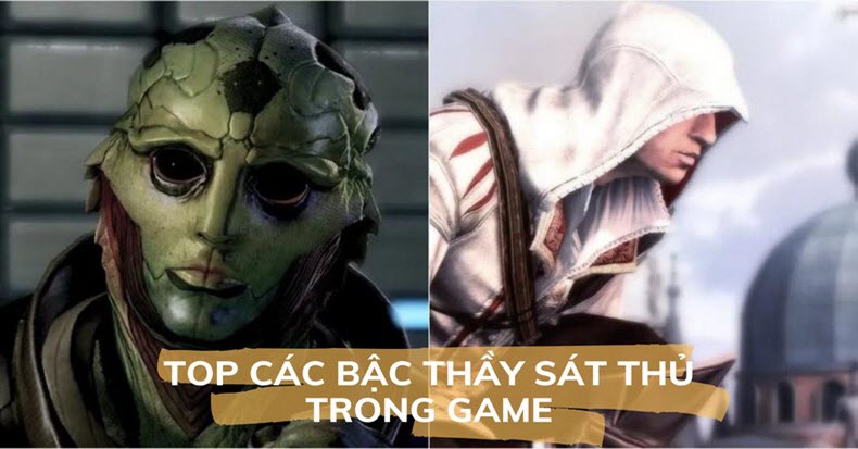Top các bậc thầy Sát thủ trong game – nShop - Game & Hobby