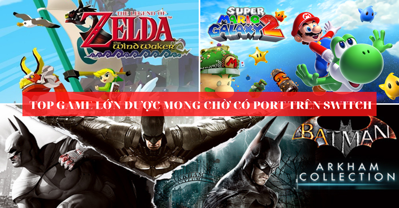 Năm 2023 Top game lớn được mong chờ có port trên Switch – nShop - Game ...
