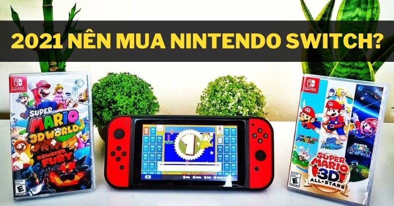 Mua Nintendo Switch 2021 - Nên hay không nên? – nShop - Game & Hobby