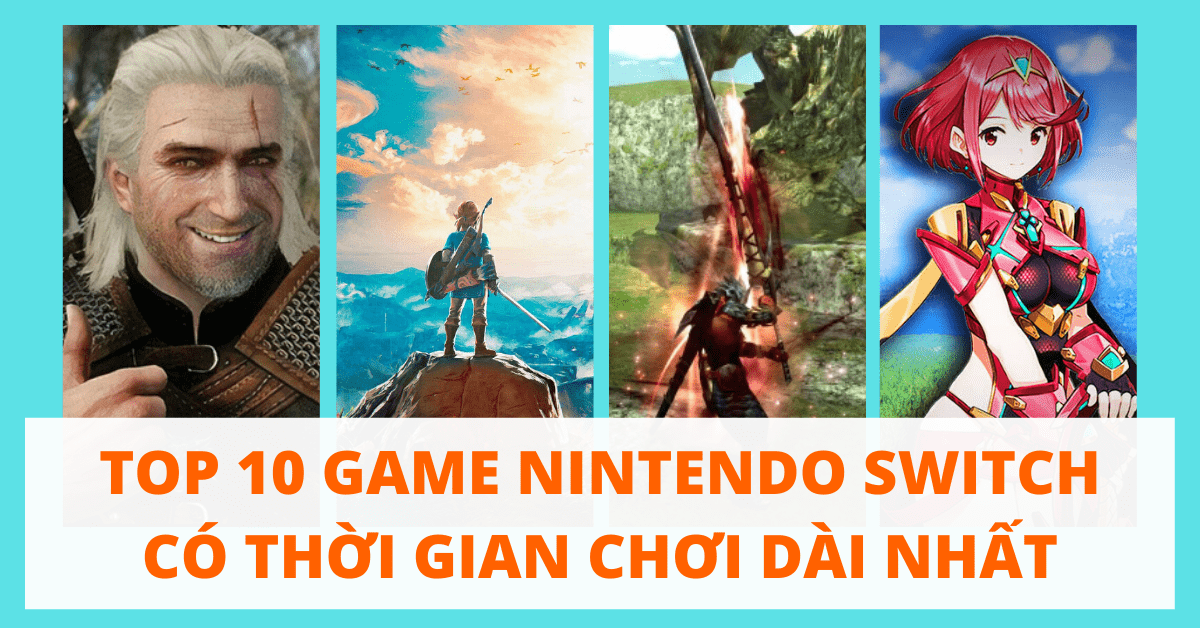 Top 10 game Nintendo Switch dài nhất đáng để bạn mua ngay! – nShop ...