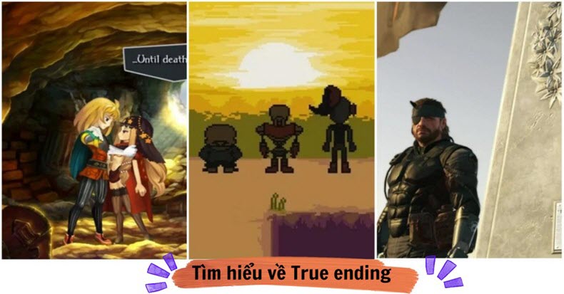 Tìm hiểu về True ending, có phải cái kết thực của trò chơi – nShop ...