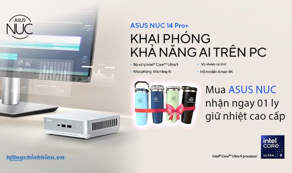 [CTKM] ASUS - MUA NUC 14Pro+ Nhận ngay ly giữ nhiệt cao cấp