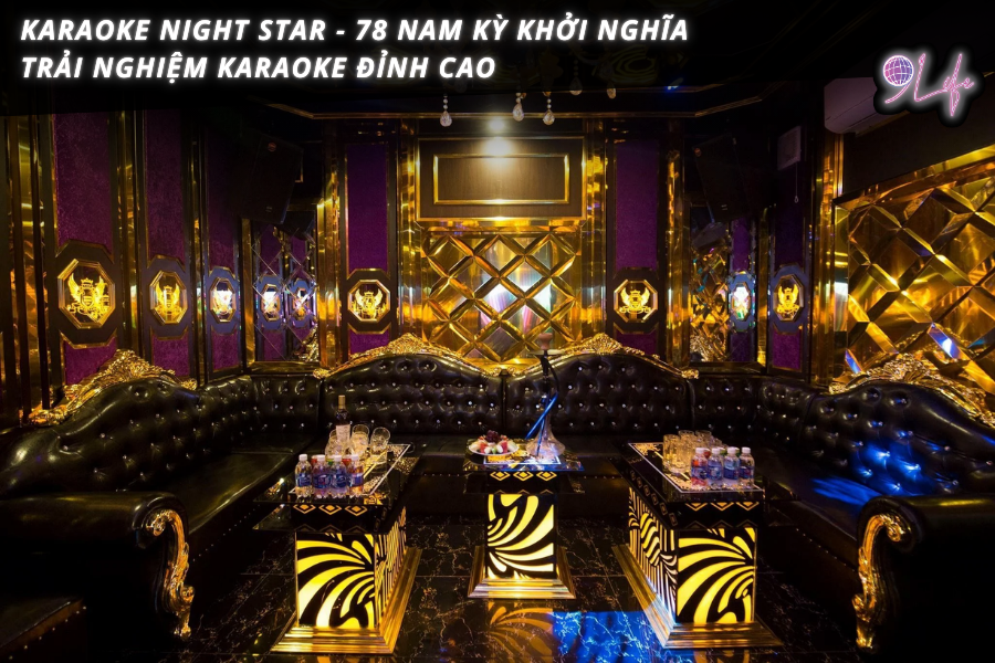 Karaoke Night Star - 78 Nam Kỳ Khởi Nghĩa: Trải Nghiệm Karaoke Đỉnh Ca ...