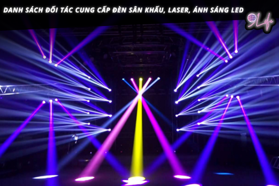 Danh Sách Đối Tác Cung Cấp Đèn Sân Khấu, Laser, Ánh Sáng Led – 9Life.com.vn