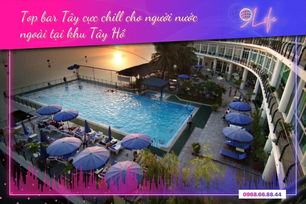 Top 7 quán bar Tây cực chill cho người nước ngoài tại khu Tây Hồ ...