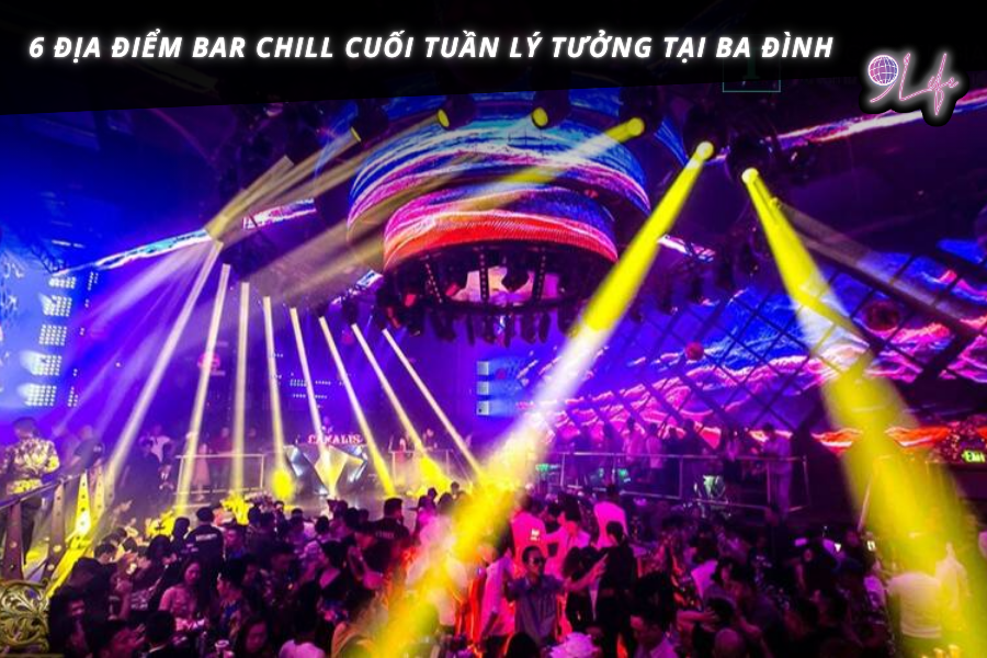 6 địa điểm bar chill cuối tuần lý tưởng tại Ba Đình – 9Life.com.vn