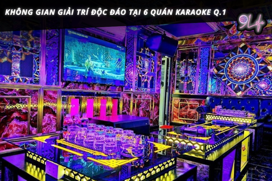 Khám phá không gian giải trí độc đáo tại 6 quán karaoke Quận 1 – 9Life ...