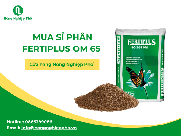 Mua sỉ phân Fertiplus OM 65 Ở Đâu Uy Tín? Giá Tốt